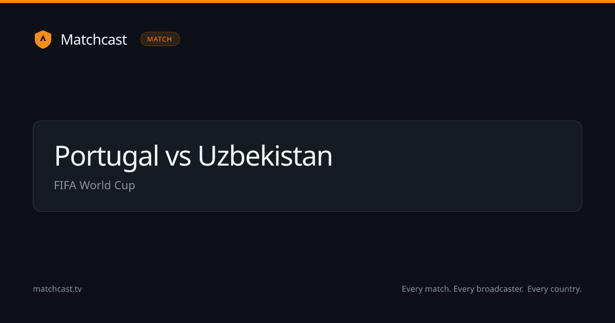 Portugal vs Uzbekistan: How to Watch & Live Stream · Matchcast