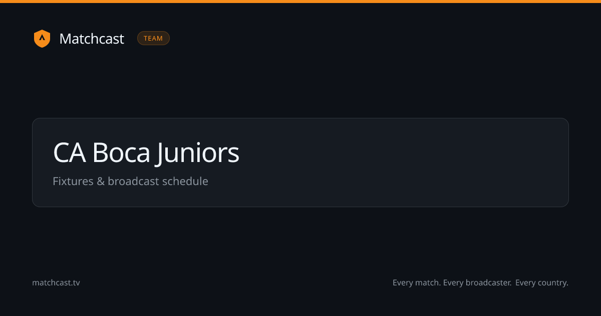 CA Boca Juniors fixtures & broadcast schedule | Matchcast · Matchcast